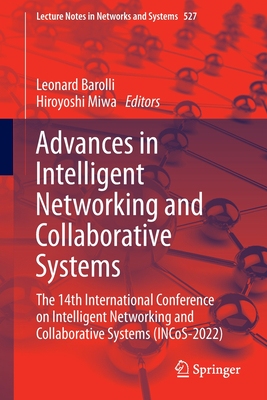 【预订】Advances in Intelligent Networking and Collaborative Systems: The 14 9783031146268
