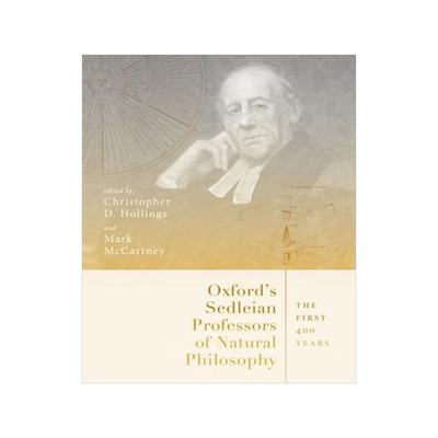 [预订]Oxford’s Sedleian Professors of Natural Philosophy 9780192843210