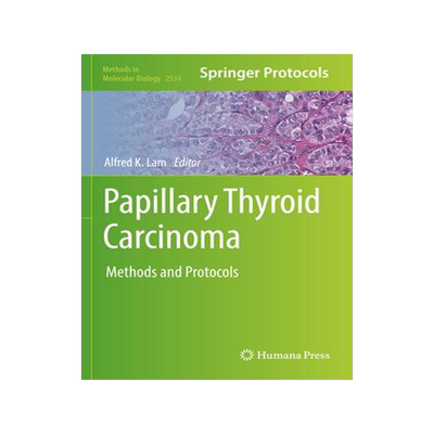 [预订]Papillary Thyroid Carcinoma: Methods and Protocols 9781071625071
