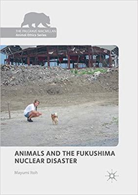 【预售】Animals and the Fukushima Nuclear Di...