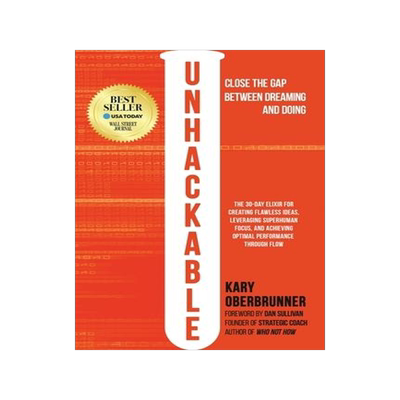 [预订]Unhackable: The Elixir for Creating Flawless Ideas, Leveraging Superhuman Focus, and Achieving Optim 9781636800011
