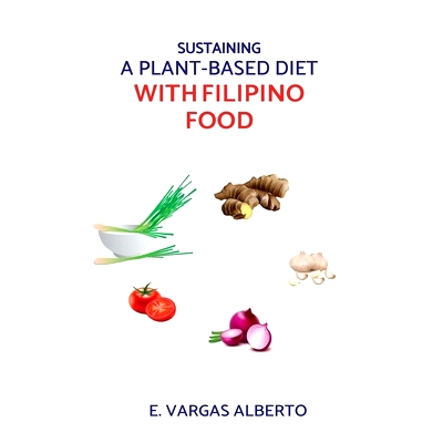 预订 Sustaining A Plant-Based Diet With Filipino Food