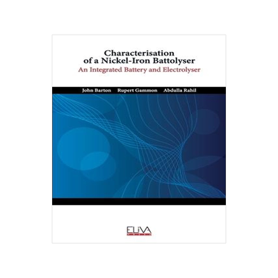 [预订]Characterisation of a Nickel-Iron Battolyser: An Integrated Battery and Electrolyser 9781636482422