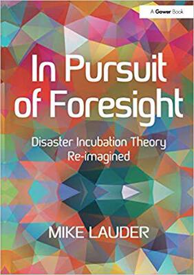 【预售】In Pursuit of Foresight: Disaster Incubation Theory Re-imagined