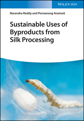 【预订】Sustainable Uses Of Byproducts From Silk Processing 9783527347865