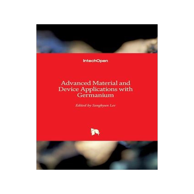 [预订]Advanced Material and Device Applications with Germanium 9781789840315