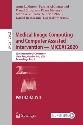 【预订】Medical Image Computing and Computer Assisted Intervention – MICCAI 2020