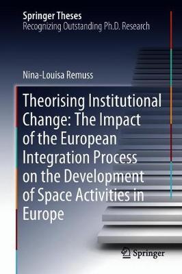 【预订】Theorising Institutional Change: The Impact of the European Integration Process on the Development of Spac...