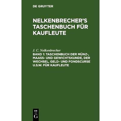 预订 Taschenbuch der Münz-, Maass- und Gewichtskunde, der Wechsel, Geld- und Fondscurse u.s.w. für Kaufleute: 97831112