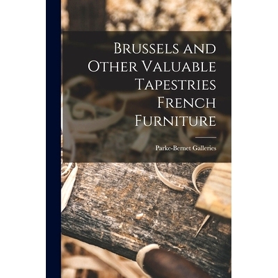 预订 Brussels and Other Valuable Tapestries French Furniture: 9781014953780