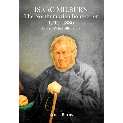 预订 Isaac Milburn the Northumbrian Bonesetter [1794-1886]: 9781914934346