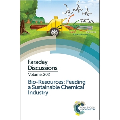 预订 Bio-resources: Feeding a Sustainable Chemical Industry: Faraday Discussion 202 生物资源：为可持续化学工业提供动力：