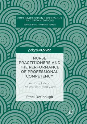 【预订】Nurse Practitioners and the Performance of Professional Competency: Accomplishing Patient-centered Care