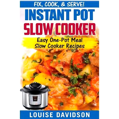 预订 Instant Pot Slow Cooker Cookbook: Easy One-Pot Meal Slow Cooker Recipes: 9781542359023
