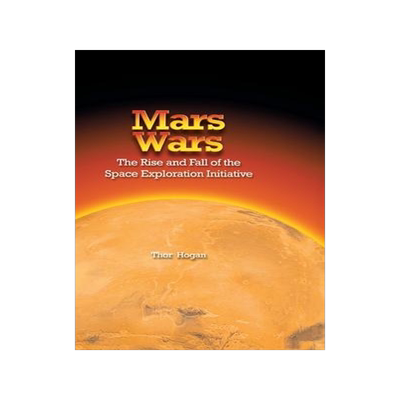 [预订]Mars Wars: The Rise and Fall of the Space Exploration Initiative 9781839310751