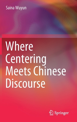 【预订】Where Centering Meets Chinese Discourse