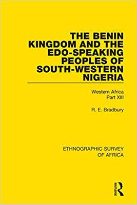 【预售】The Benin Kingdom and the Edo-Speaking Peoples of South-Western Nigeria: Western Africa Part XIII