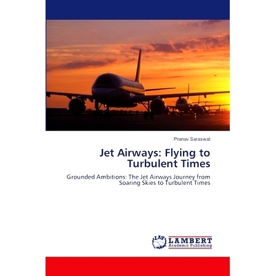 预订 Jet Airways: Flying to Turbulent Times: 9786208013172