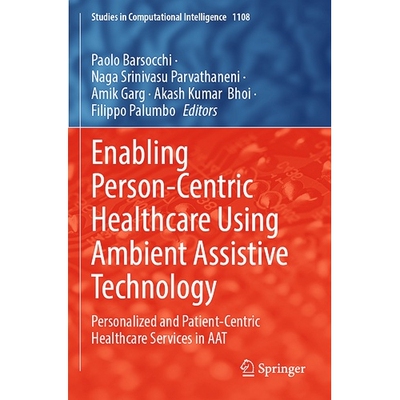 预订 Enabling Person-Centric Healthcare Using Ambient Assistive Technology Personalized and Patient-Centric Healthcare S