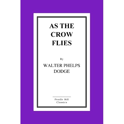 预订 As The Crow Flies: From Corsica To Charing Cross: 9781516867455