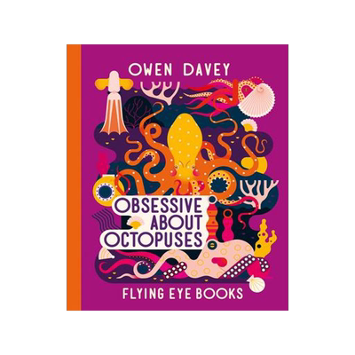[预订]Obsessive about Octopuses 9781912497782