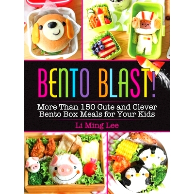 预订 Bento Blast!: More Than 150 Cute and Clever Bento Box Meals for Your Kids: 9781631584657