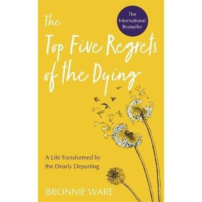 预订 Top Five Regrets of the Dying: A Life Transformed by the Dearly Departing: 9781788173421