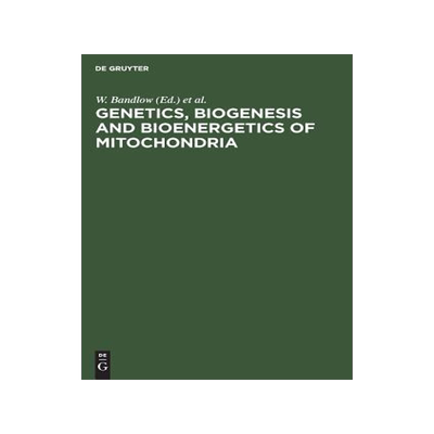 [预订]Genetics, Biogenesis and Bioenergetics of Mitochondria 9783111153926