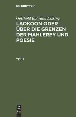 【预订】LESSING: LAOKOON / Ü. D. GRENZEN MAHLEREY POESIE T. 1 9783111298719