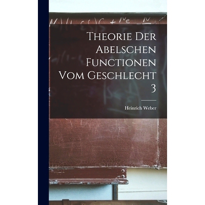 预订 Theorie Der Abelschen Functionen Vom Geschlecht 3: 9781015839496
