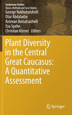 【预订】Plant Diversity in the Central Great Caucasus: A Quantitative Assessment