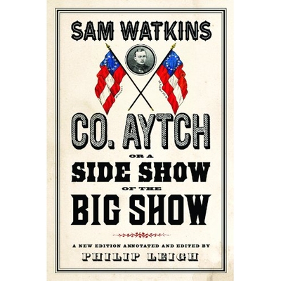预订 Co. Aytch, or a Side Show of the Big Show: A New Edition Introduced and Annotated by Philip Leigh 艾奇郡，或大秀的