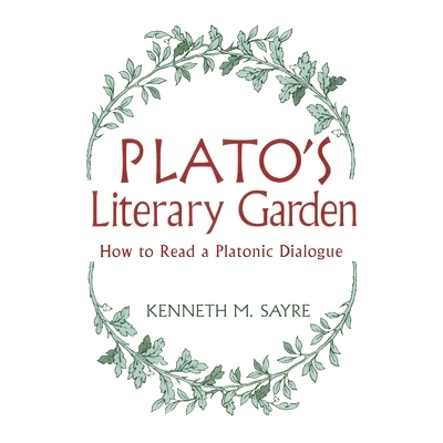 预订 Plato’s Literary Garden: How to Read a Platonic Dialogue: 9780268038083