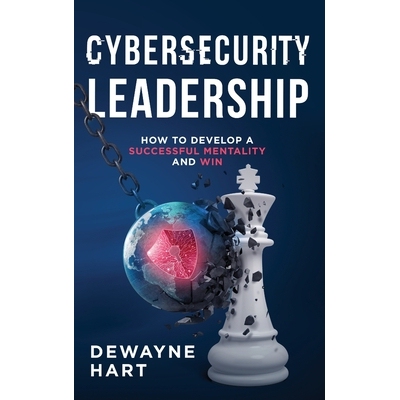 预订 Cybersecurity Leadership: How to Develop a Successful Mentality and Win 9798897470914