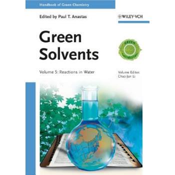 【预订】Handbook of Green Chemistry - Green Solvents - Reactions in Water V 5