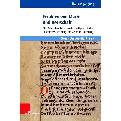 预订 Erzählen von Macht und Herrschaft: Die ‚Kaiserchronik‘ im Kontext zeitgenössischer Geschichtsschreibung und Ges