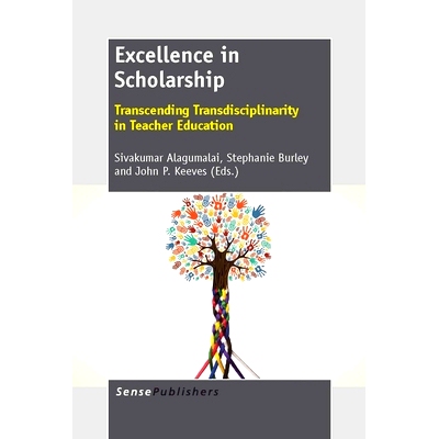 预订 Excellence in Scholarship: Transcending Transdisciplinarity in Teacher Education *奖学金：*教师教育的跨学科性: 9789