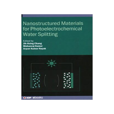 [预订]Nanostructured Materials for Photoelectrochemical Water Splitting 9780750336970