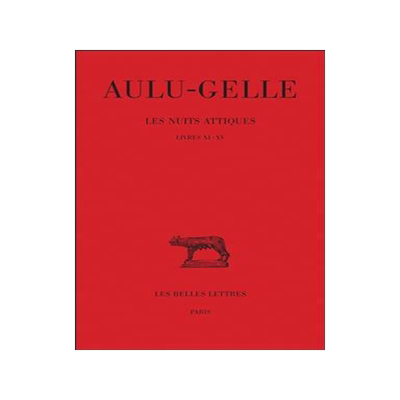 [预订]Les nuits attiques, Vol. 3. Livres XI-XV 9782251013480