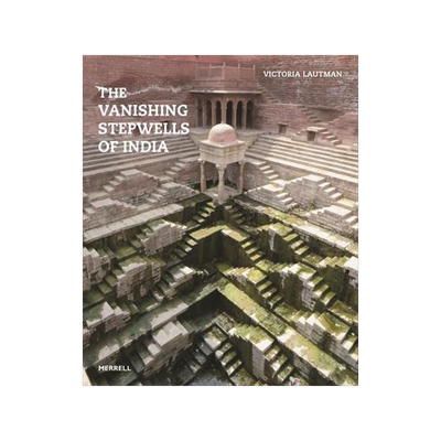 [预订]The Vanishing Stepwells of India 9781858946894