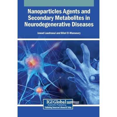预订 Nanoparticles Agents and Secondary Metabolites in Neurodegenerative Diseases 9798337313665