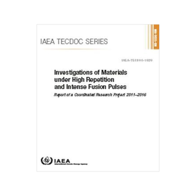 [预订]Investigations of Materials under High Repetition and Intense Fusion Pulses 9789201082176