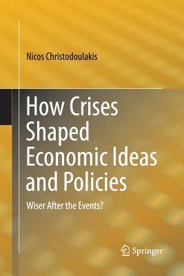 【预订】How Crises Shaped Economic Ideas and Policies
