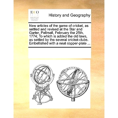 预订 New Articles of the Game of Cricket, as Settled and Revised at the Star and Garter, Pallmall, February the 25th, 17