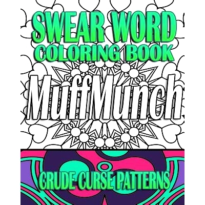 预订 Swear Word Coloring Book: Crude Curse Patterns: 9781530136599