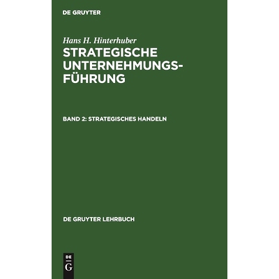 预订 Strategisches Handeln: Direktiven, Organisation, Umsetzung, Unternehmungskultur, strategisches Controlling, strateg
