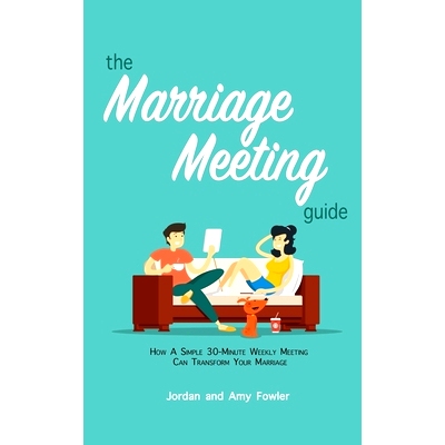 预订 The Marriage Meeting Guide: How a Simple 30-Minute Weekly Meeting Can Transform Your Marriage: 9781712544730