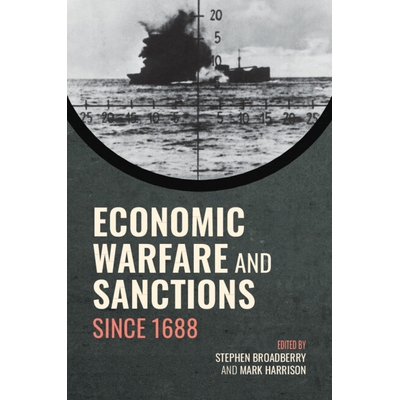 预订 Economic Warfare and Sanctions Since 1688 1688年以来的经济战争和制裁: 9781009474863