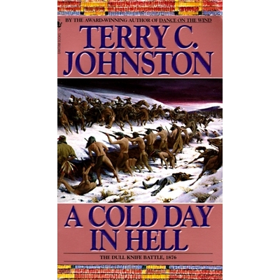 预订 A Cold Day in Hell: The Spring Creek Encounters, the Cedar Creek Fight with Sitting Bull’s Sioux, and the Dull Kni