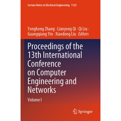 预订 Proceedings of the 13th International Conference on Computer Engineering and Networks Volume I 第13届计算机工程与网